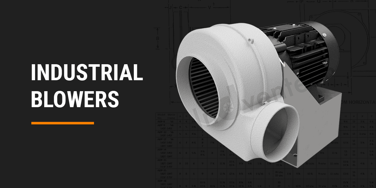 Industrial Blowers | Commercial, High Pressure Air Blower Fans